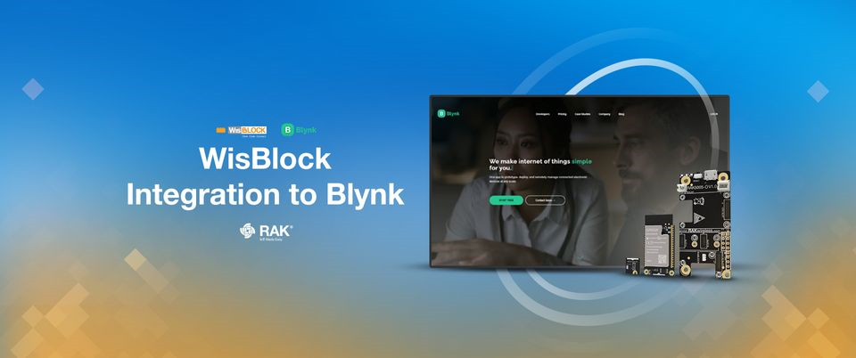 How To Configure WisBlock Integration to Blynk – RAKwireless Learn